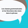 Classes grammaticales et fonctions des mots dans la phrase